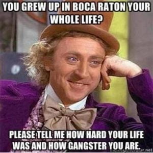 Boca Raton Meme - Willy Wonka Mocks Boca's Posers